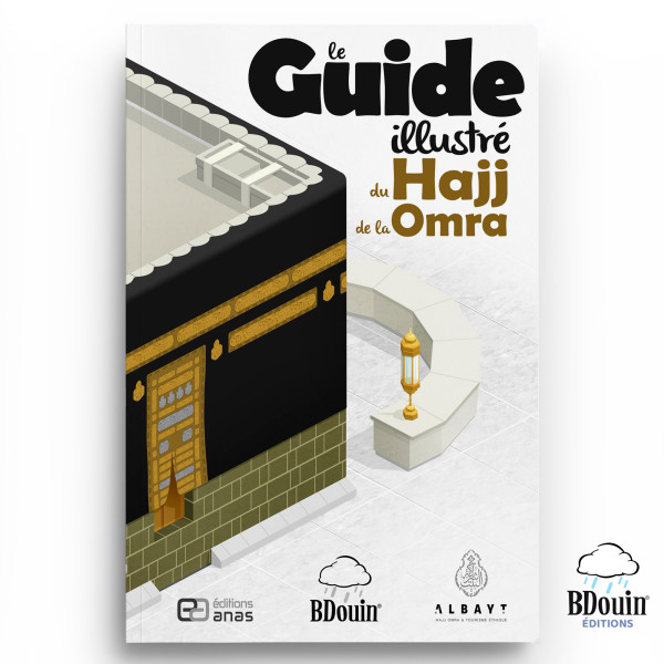 Le guide du Hajj et de la Omra illustré - BDouin Éditions