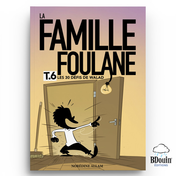 Famille Foulane (Tome 6) : Les 30 défis de Walad - BDouin Officiel